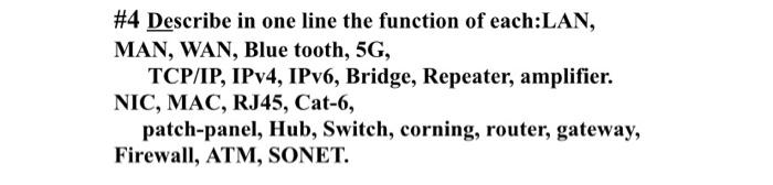 Solved \#4 Describe in one line the function of each:LAN, | Chegg.com