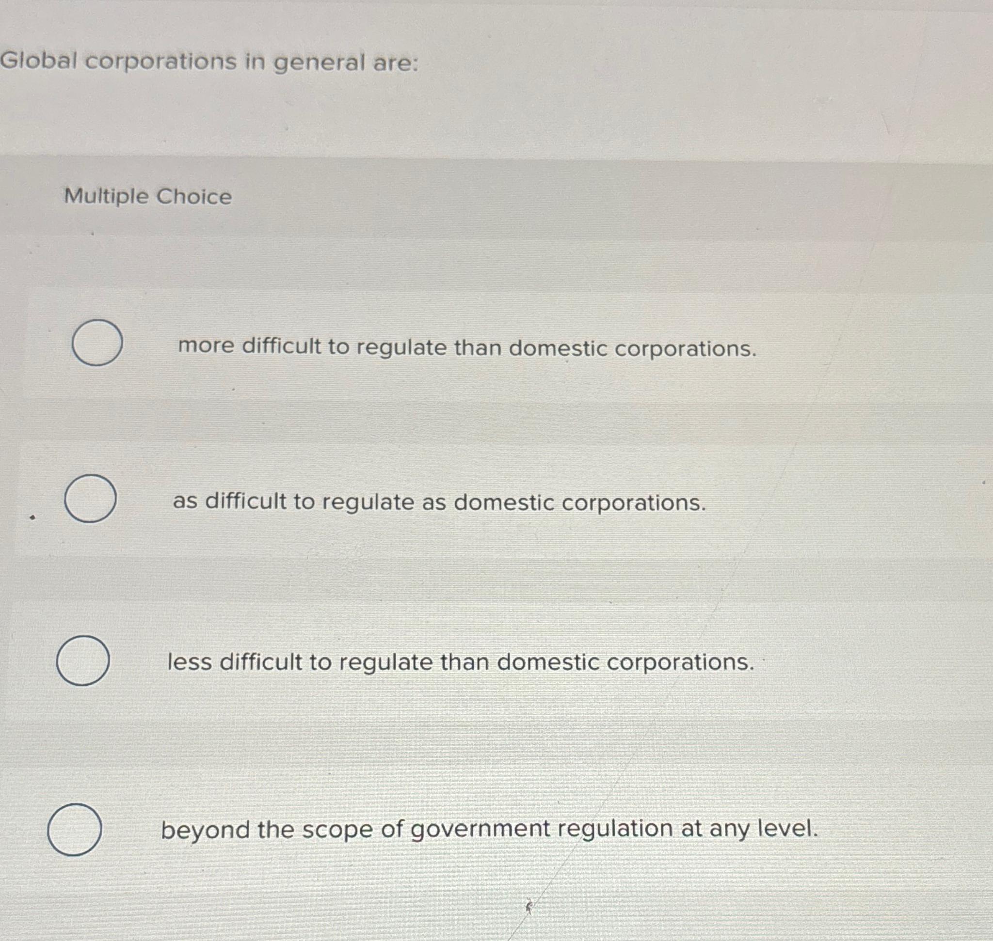 Solved Global corporations in general are:Multiple | Chegg.com