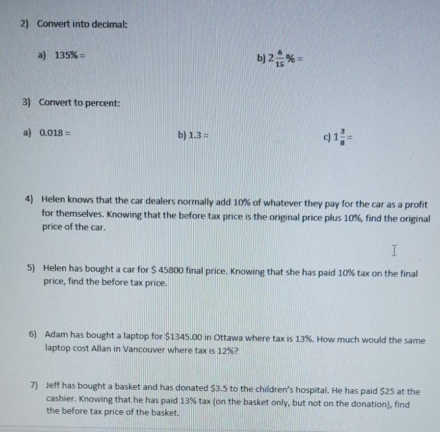 Solved 2) Convert into decimal: a) 135%= b) 21% = 3) Convert | Chegg.com