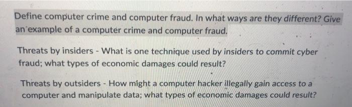 Solved Define computer crime and computer fraud. In what | Chegg.com