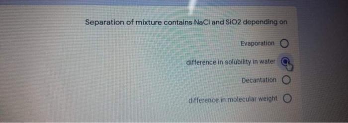 Solved Separation of mixture contains NaCl and SiO2 | Chegg.com