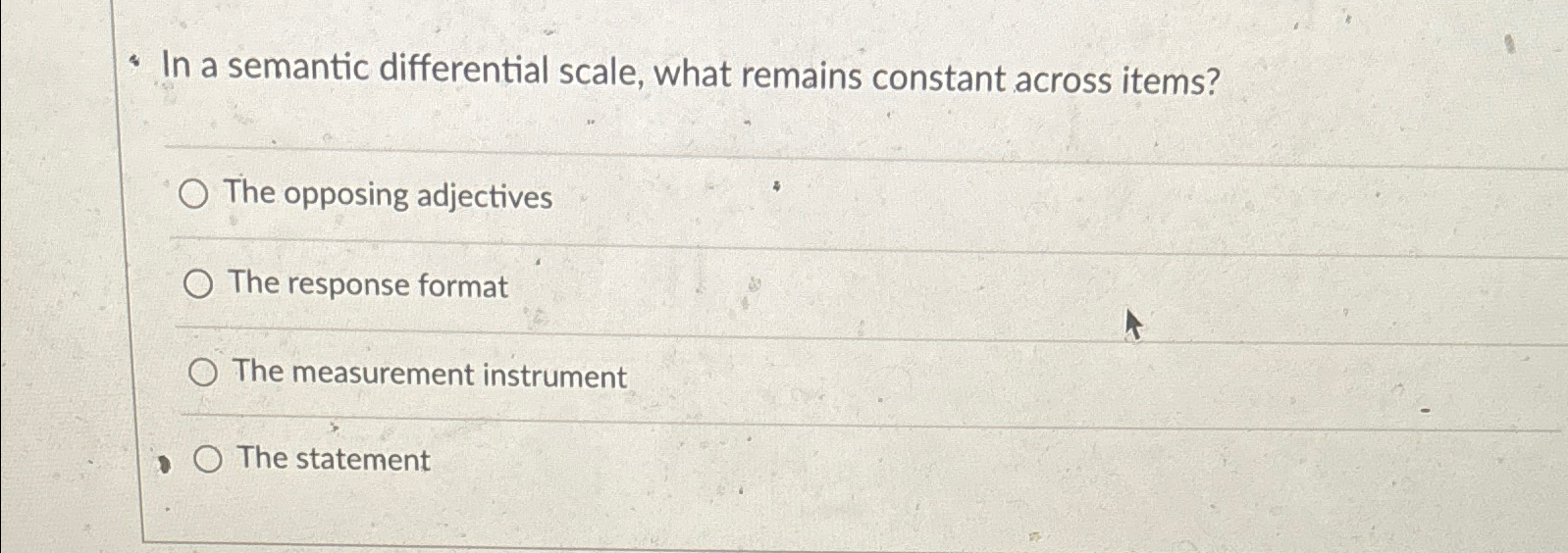 Solved In a semantic differential scale, what remains | Chegg.com
