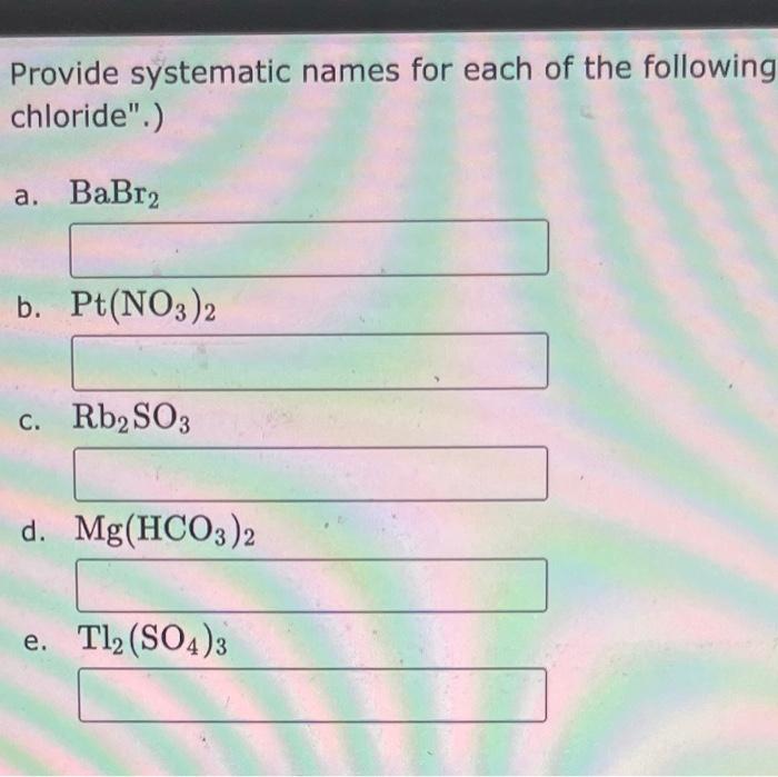 Solved Provide systematic names for each of the following | Chegg.com