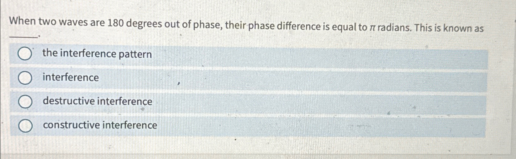 Solved When two waves are 180 ﻿degrees out of phase, their | Chegg.com