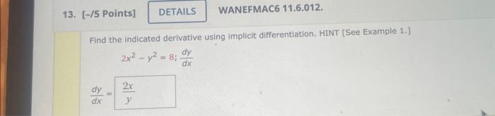 Solved Find the indicated derivative using implicit | Chegg.com