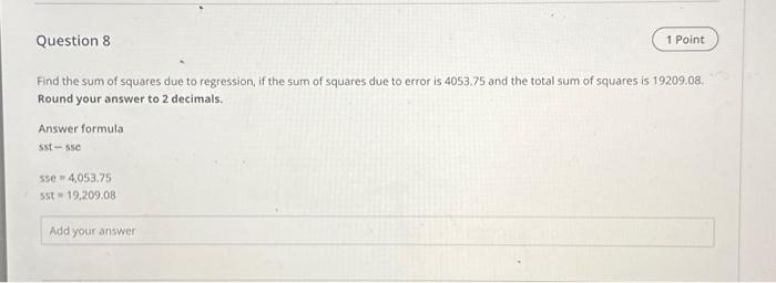 Solved Find the sum of squares due to regression, if the sum | Chegg.com Solved Find the sum of squares due to regression, if the sum | Chegg.com