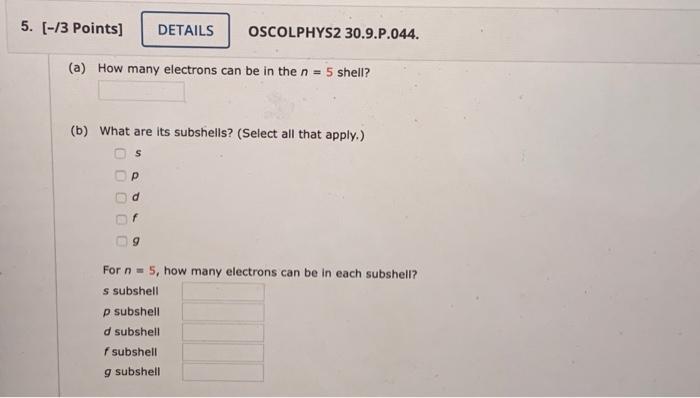 Solved 5. [−/3 Points ] OSCOLPHYS2 30.9.P.044. (a) How many | Chegg.com