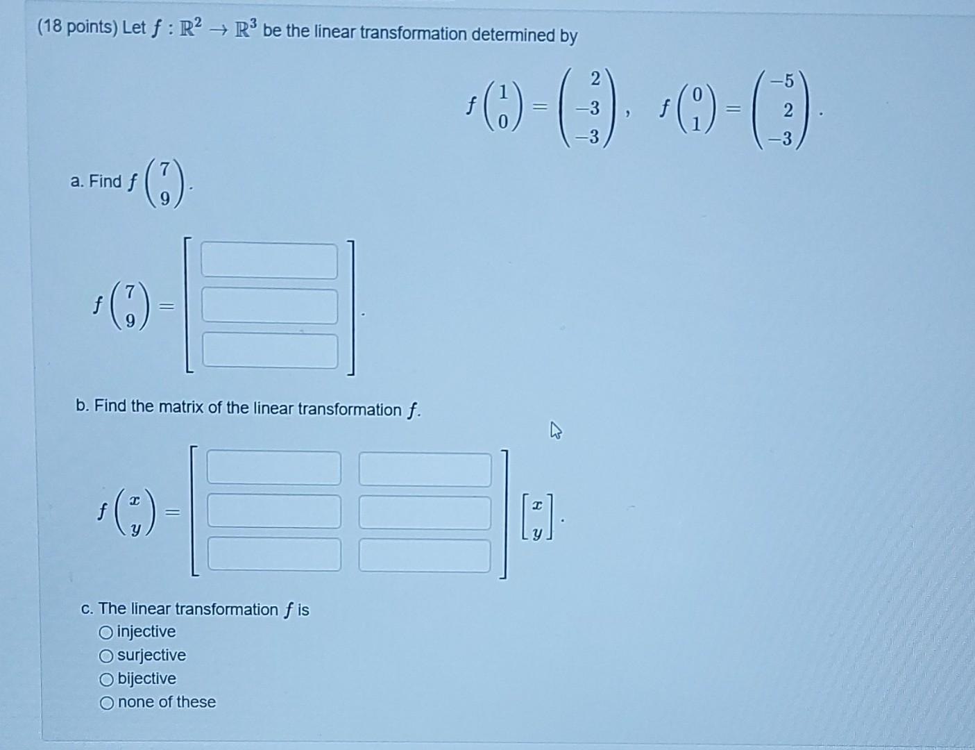 Solved (18 points) Let f:R2→R3 be the linear transformation | Chegg.com