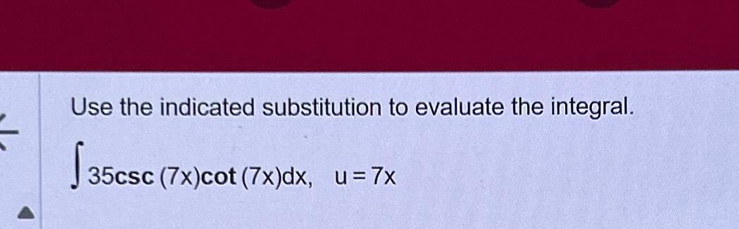 Solved Use the indicated substitution to evaluate the | Chegg.com