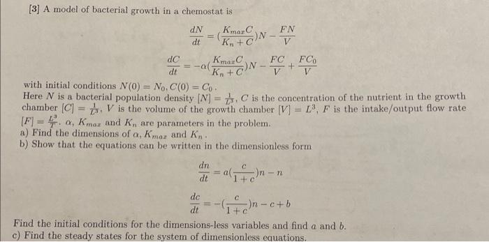 Solved (3) A model of bacterial growth in a chemostat is dN | Chegg.com