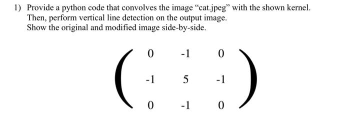 Solved 1) Provide a python code that convolves the image | Chegg.com