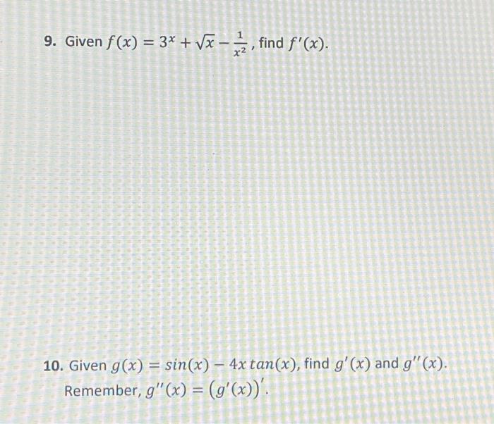 Solved 9. Given f(x)=3x+x−x21, find f′(x). 10. Given | Chegg.com