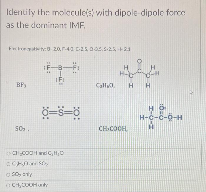 Solved Identify the molecule(s) with dipole-dipole force as | Chegg.com
