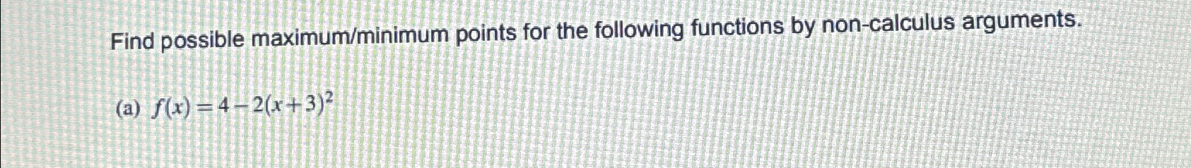 Solved Find possible maximum/minimum points for the | Chegg.com