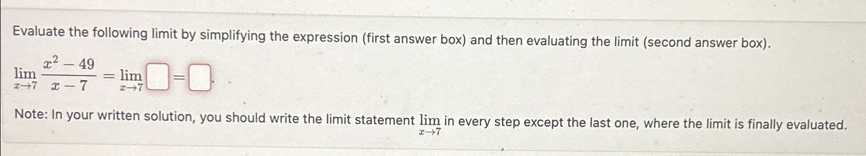 Solved Evaluate the following limit by simplifying the | Chegg.com