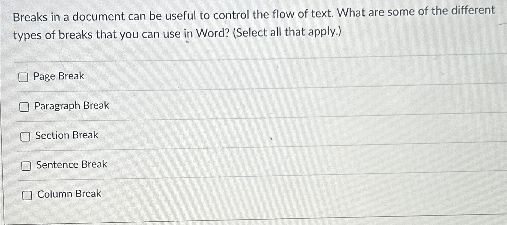 Solved Breaks in a document can be useful to control the | Chegg.com