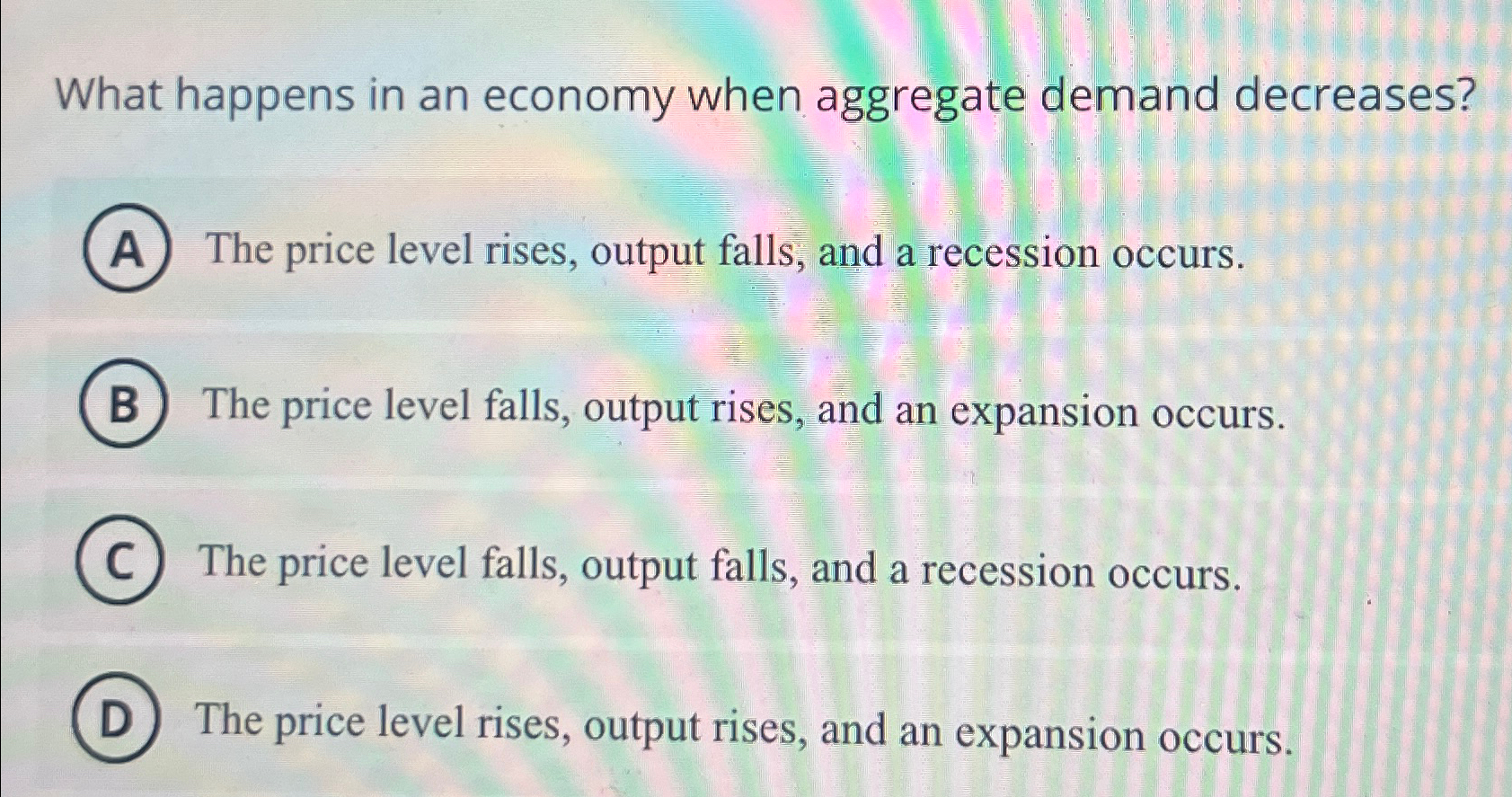 Solved What happens in an economy when aggregate demand | Chegg.com