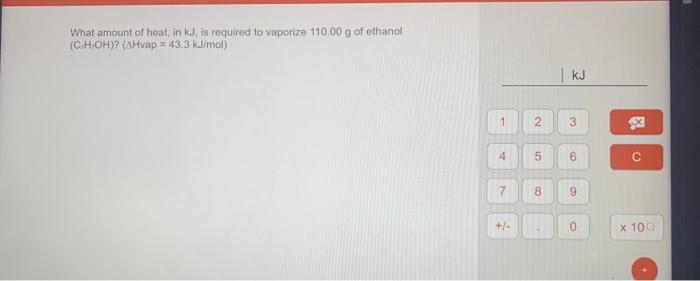 Solved What amount of heat, in kJ, is required to vaporize | Chegg.com