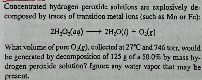 Solved Concentrated hydrogen peroxide solutions are | Chegg.com