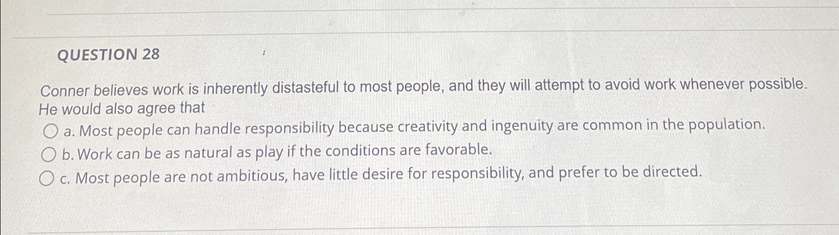 Solved QUESTION 28Conner believes work is inherently | Chegg.com
