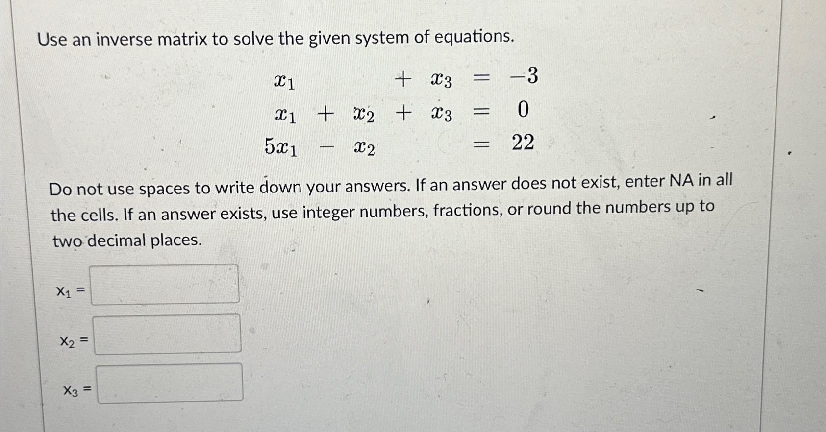 Solved Use an inverse matrix to solve the given system of | Chegg.com