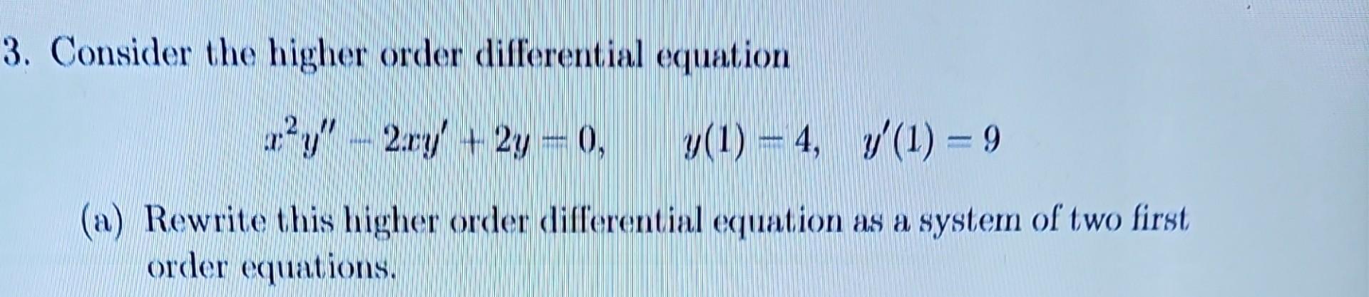 3. Consider the higher order differential equation | Chegg.com