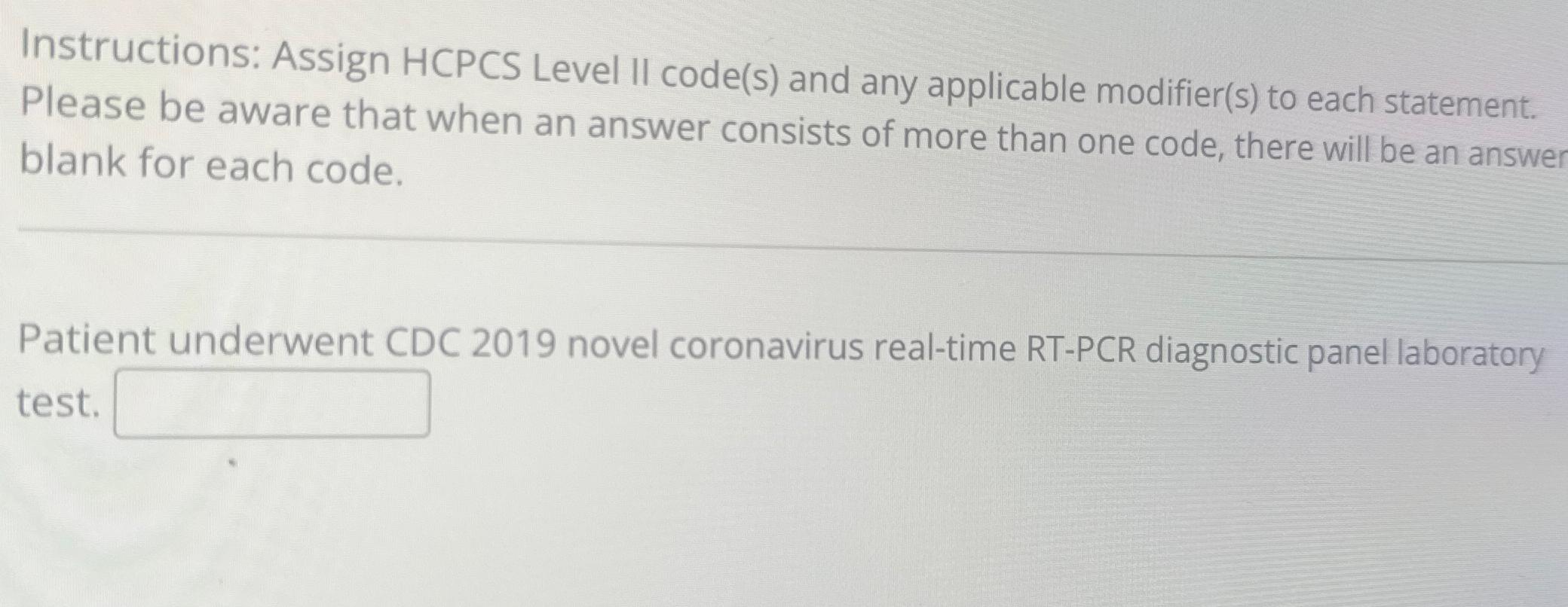 Solved Instructions: Assign HCPCS Level II code(s) ﻿and any | Chegg.com