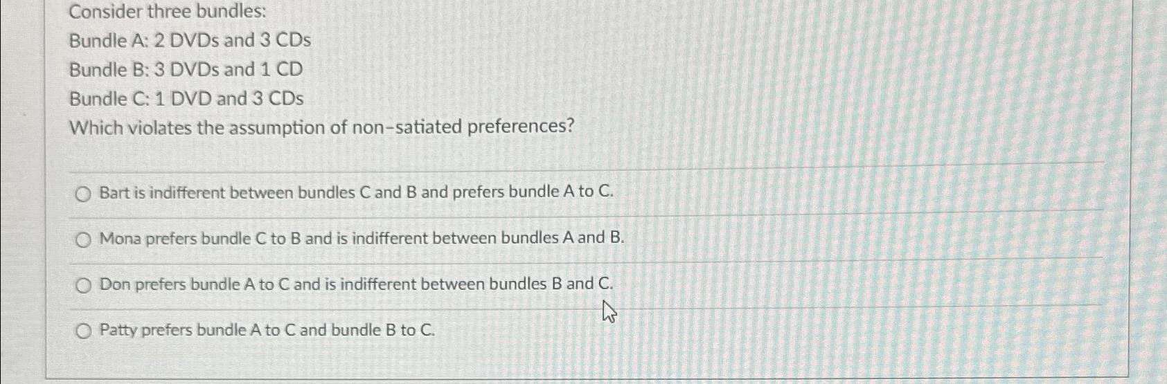 Solved Consider three bundles:Bundle A: 2 ﻿DVDs and 3 | Chegg.com