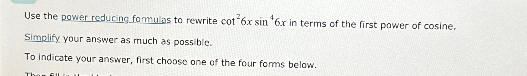 Solved Use the power reducing formulas to rewrite | Chegg.com
