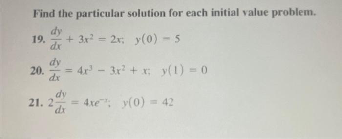 Solved Find the particular solution for each initial value | Chegg.com