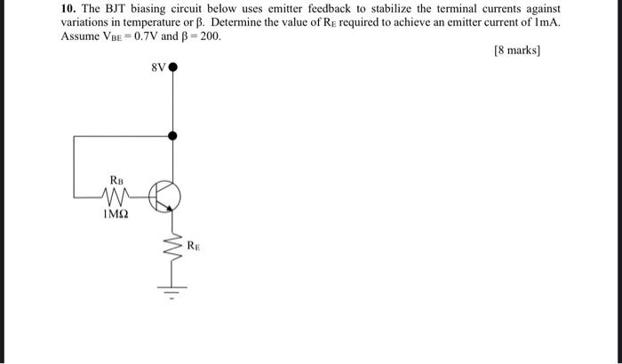 Solved 10. The BJT biasing circuit below uses emitter | Chegg.com