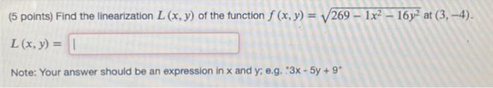 Solved (5 points) Find the linearization L(x,y) of the | Chegg.com