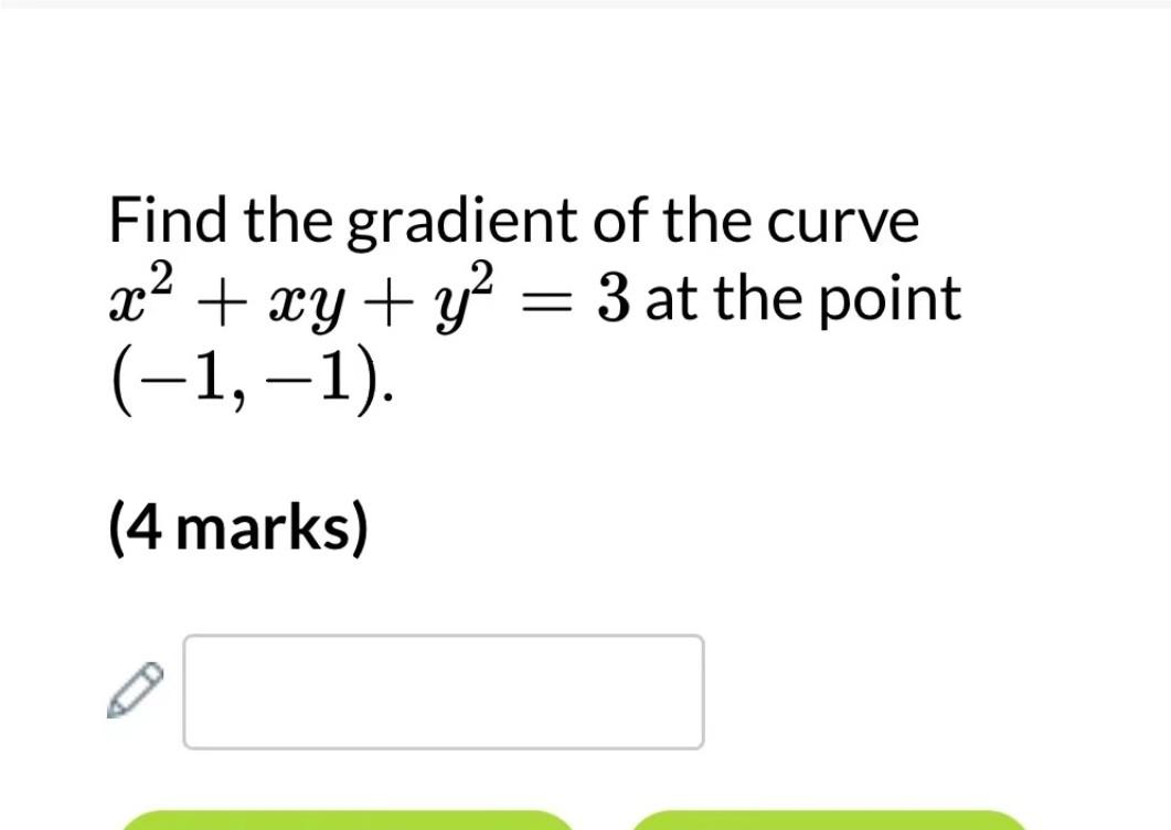 Solved Find the gradient of the curve x2 + xy + y2 = 3 at | Chegg.com