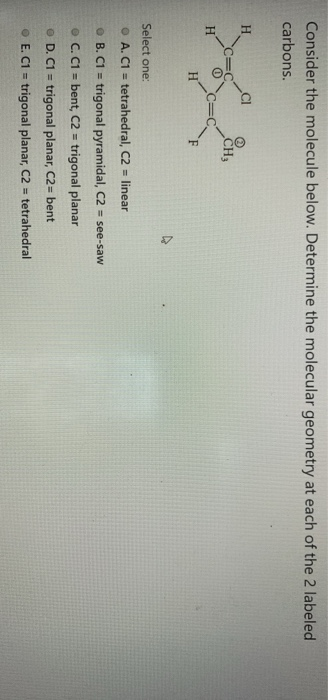 Solved Consider the molecule below. Determine the molecular | Chegg.com