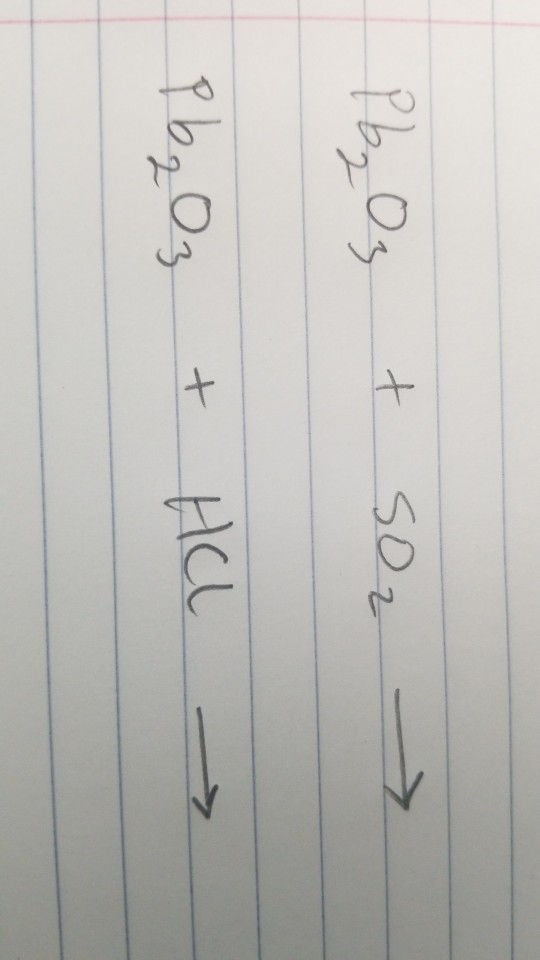 Solved PbO3 + SOZ Pb₂ O3 + HCL | Chegg.com