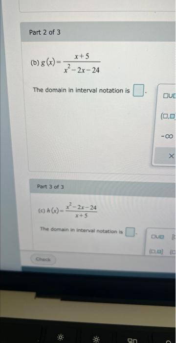 Solved (b) g(x)=x2−2x−24x+5 The domain in interval notation | Chegg.com