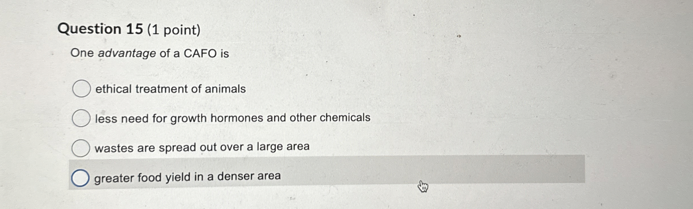 Solved Question 15 (1 ﻿point)One advantage of a CAFO | Chegg.com