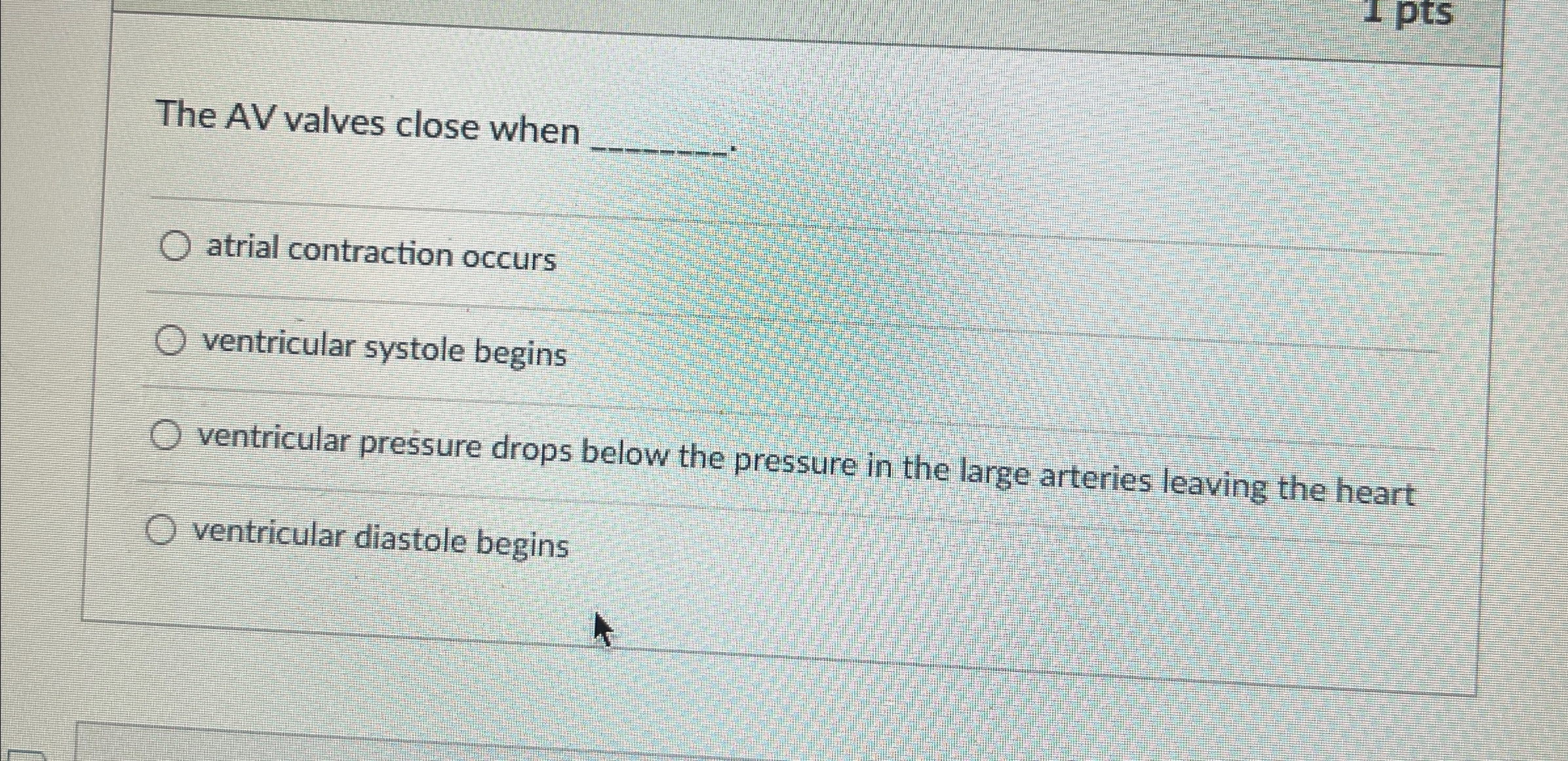Solved The AV valves close when q,atrial contraction | Chegg.com