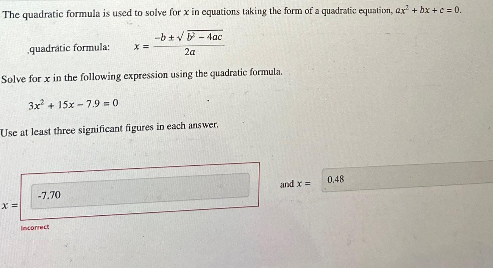 Solved The quadratic formula is used to solve for x ﻿in | Chegg.com