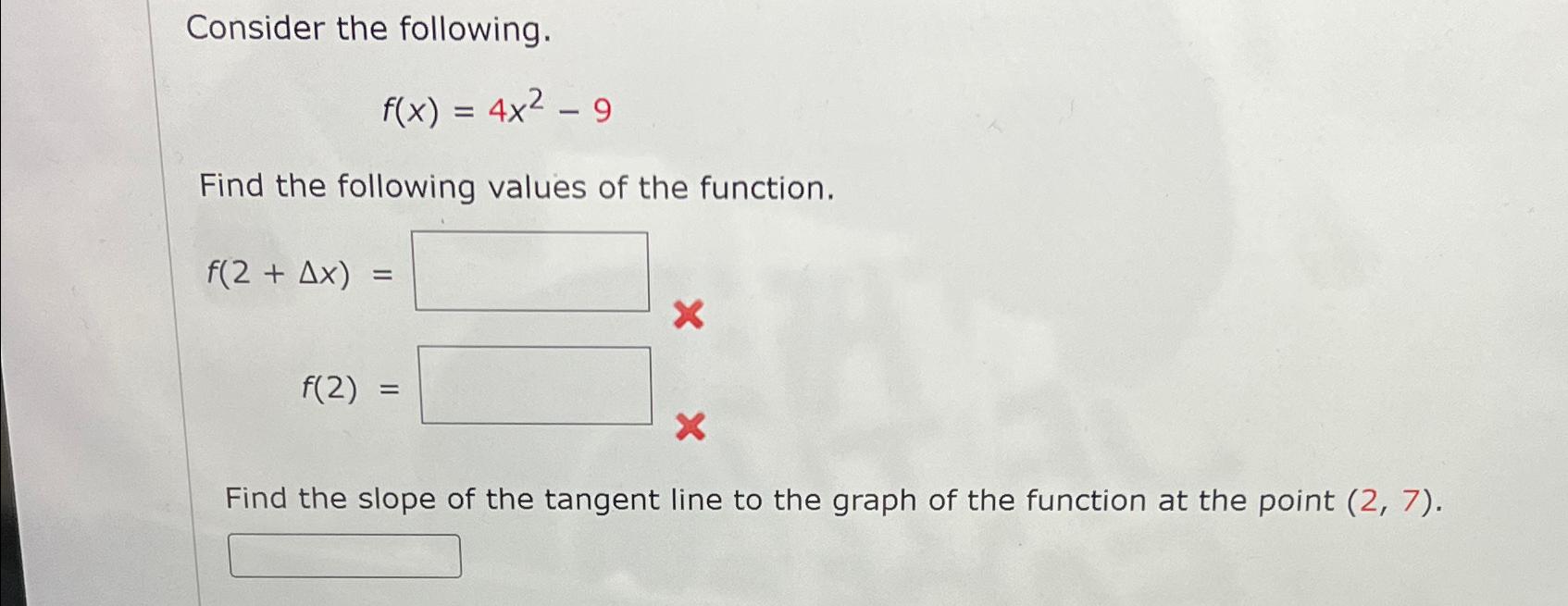 Solved Consider the following.f(x)=4x2-9Find the following | Chegg.com