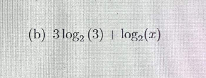 Solved 3log2(3)+log2(x) | Chegg.com