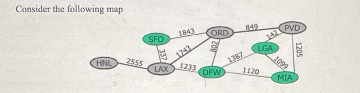 Solved Consider The Following Map 849 Pvd 1843 Ord Sfo 142 Chegg