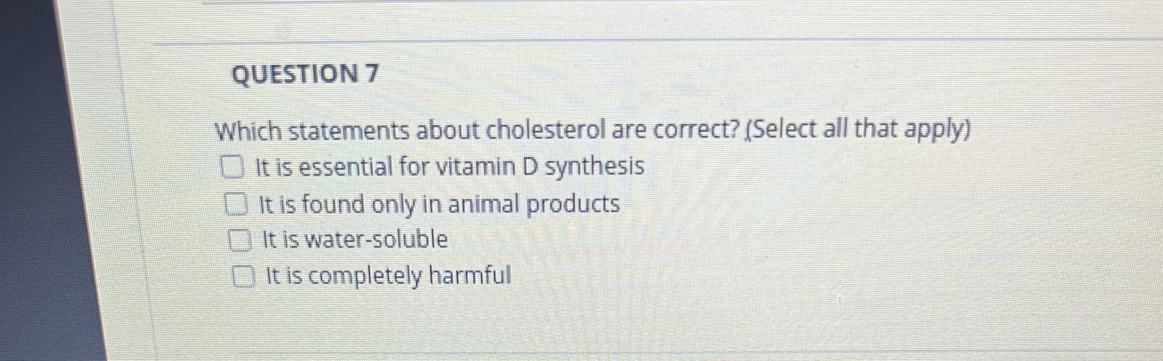 Solved QUESTION 7Which statements about cholesterol are | Chegg.com
