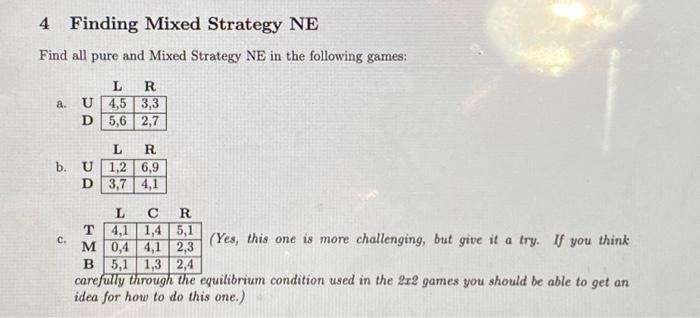 Solved 4 Finding Mixed Strategy NE Find all pure and Mixed | Chegg.com