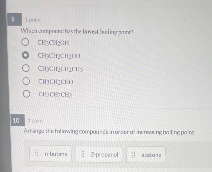 Solved 7 1 point Which compound has the lowest boiling | Chegg.com
