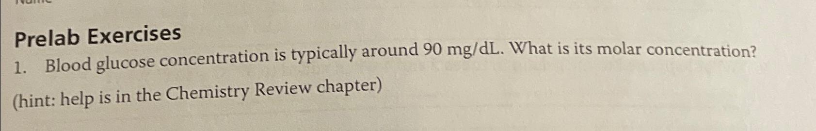 Solved Prelab ExercisesBlood glucose concentration is | Chegg.com