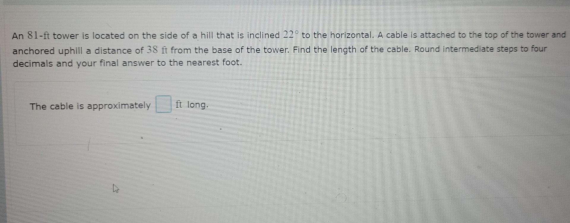 Solved An 81-ft tower is located on the side of a hill that | Chegg.com