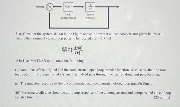 Solved G_(s) Lead compensator -2 Space vehicle 5. a) | Chegg.com