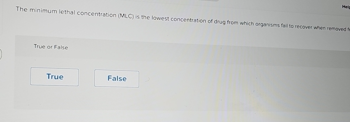 Solved The minimum lethal concentration (MLC) ﻿is the lowest | Chegg.com