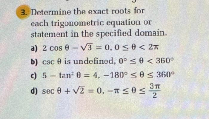 Solved 3. Determine the exact roots for each trigonometric | Chegg.com